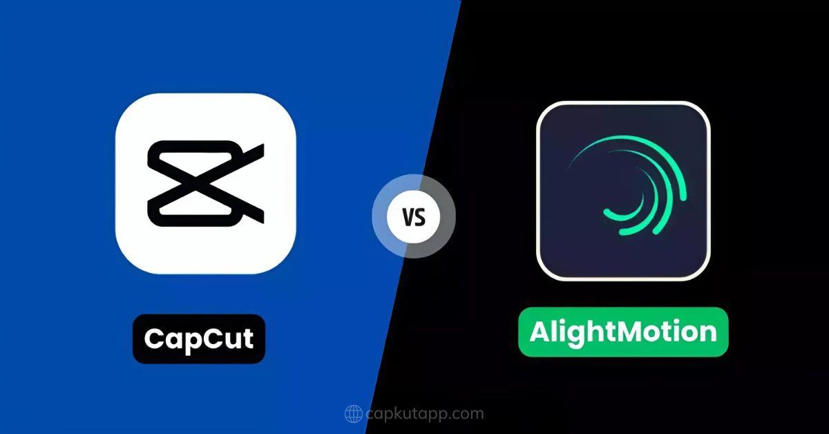CapCut vs Alight Motion: Which Video Editing App is Right for You? - CapCut